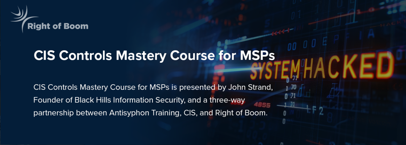 Boom U: CIS Controls Mastery Course for MSPs - Right of Boom